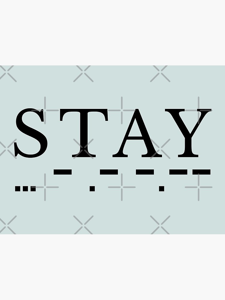 "Stay interstellar morse code" Poster for Sale by 1thought | Redbubble