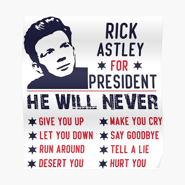 "Rick Astley For President" Poster for Sale by Allali2000 | Redbubble