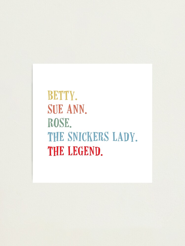 "Betty. Sue Ann. Rose. The Snicker Lady. The Legend. - Betty White ...