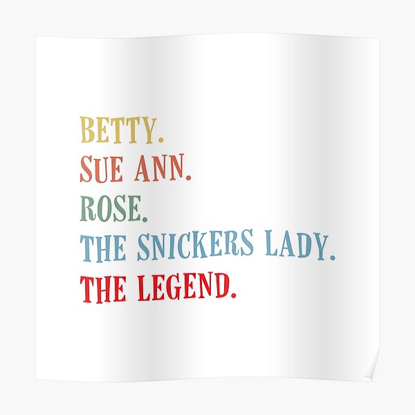 "Betty. Sue Ann. Rose. The Snicker Lady. The Legend. - Betty White ...