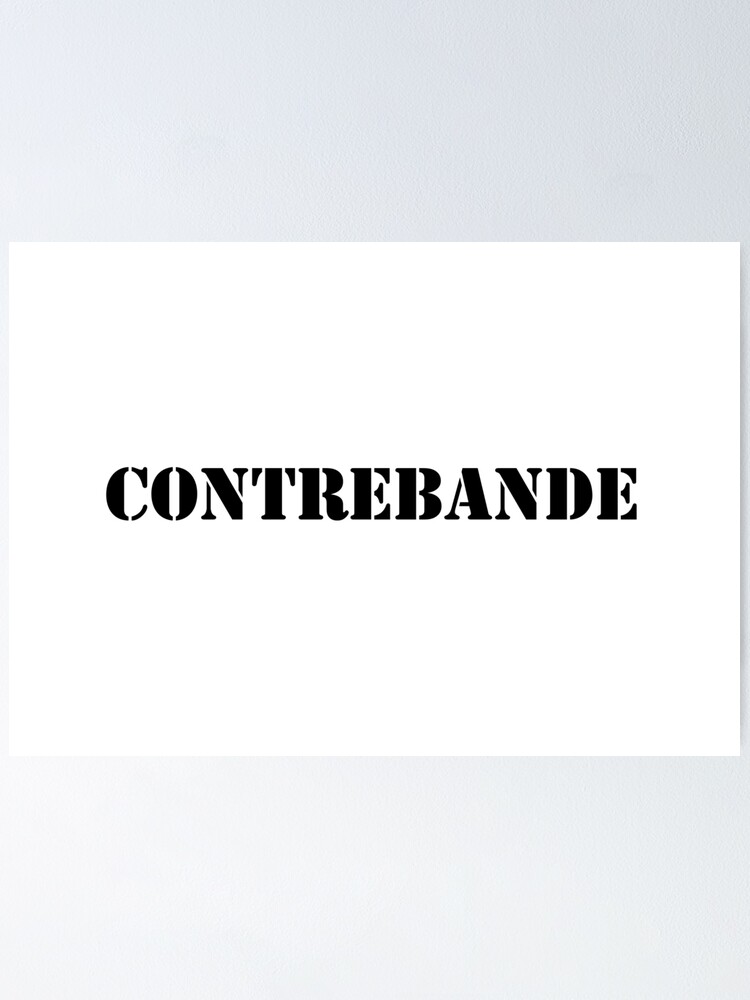"CONTRABANDE" Poster for Sale by Zone-T | Redbubble
