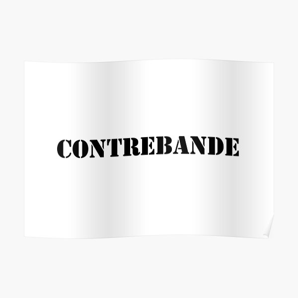 "CONTRABANDE" Poster for Sale by Zone-T | Redbubble