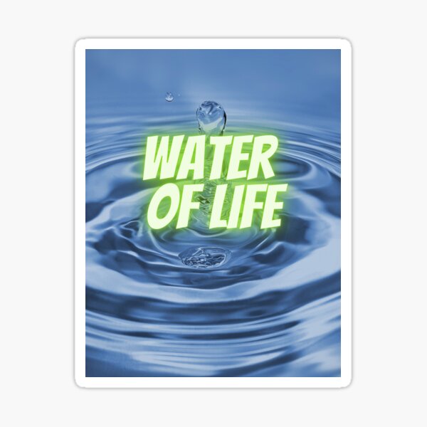 "Water of Life" Sticker for Sale by GShopng | Redbubble