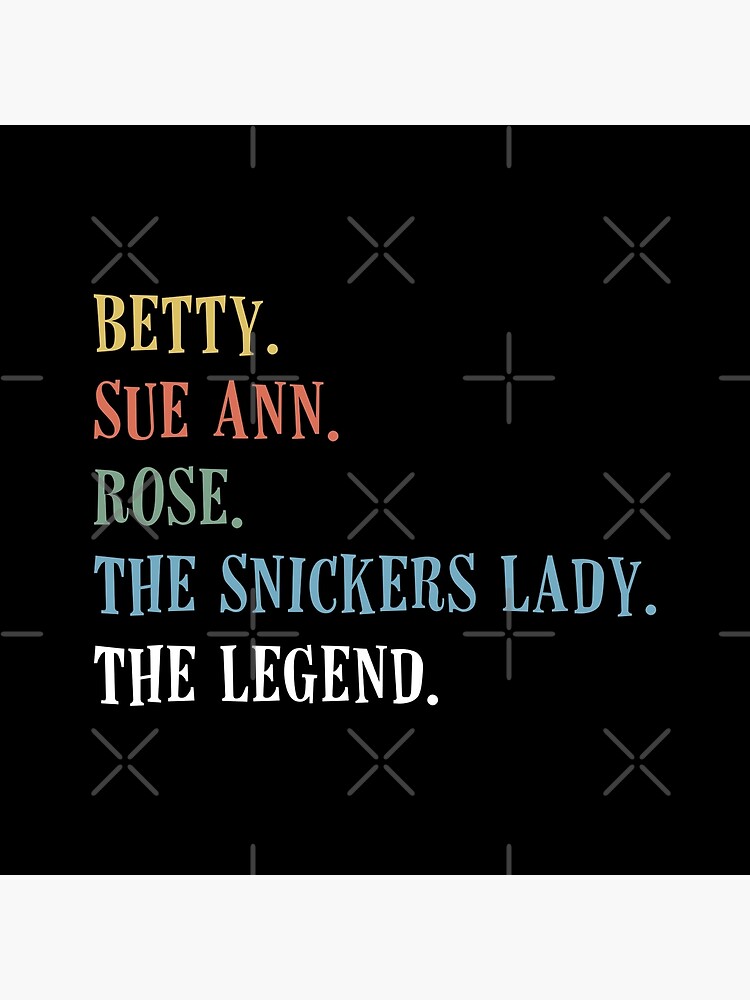 "Betty. Sue Ann. Rose. The Snicker Lady. The Legend. - Betty White ...