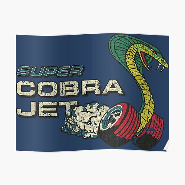 "Super Cobra Jet 1969" Poster by AstroZombie6669 | Redbubble