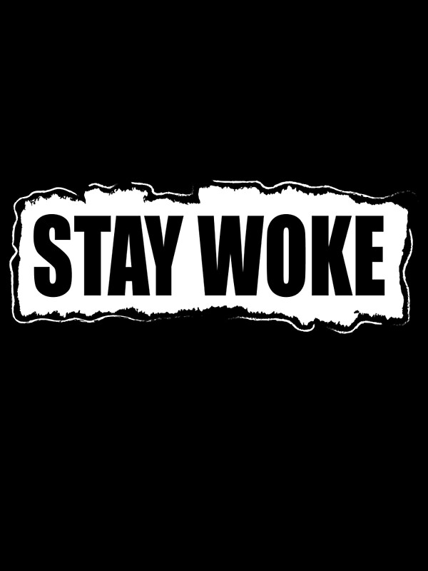Stay Woke: Posters | Redbubble