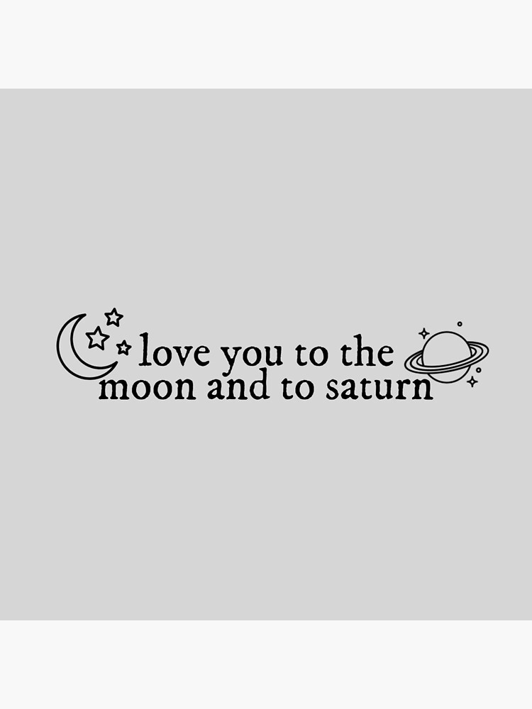 "Love You To The Moon And To Saturn Seven Lyrics Taylor Swift" Poster ...