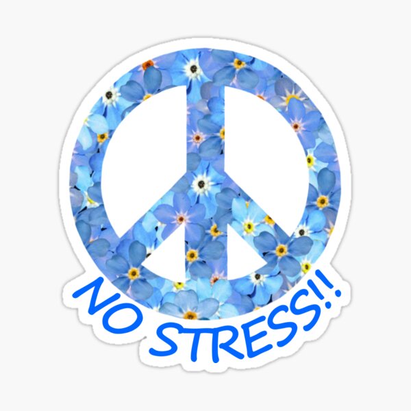 "Forget Me Not Peace Sign - No Stress" Sticker by couragetoday | Redbubble