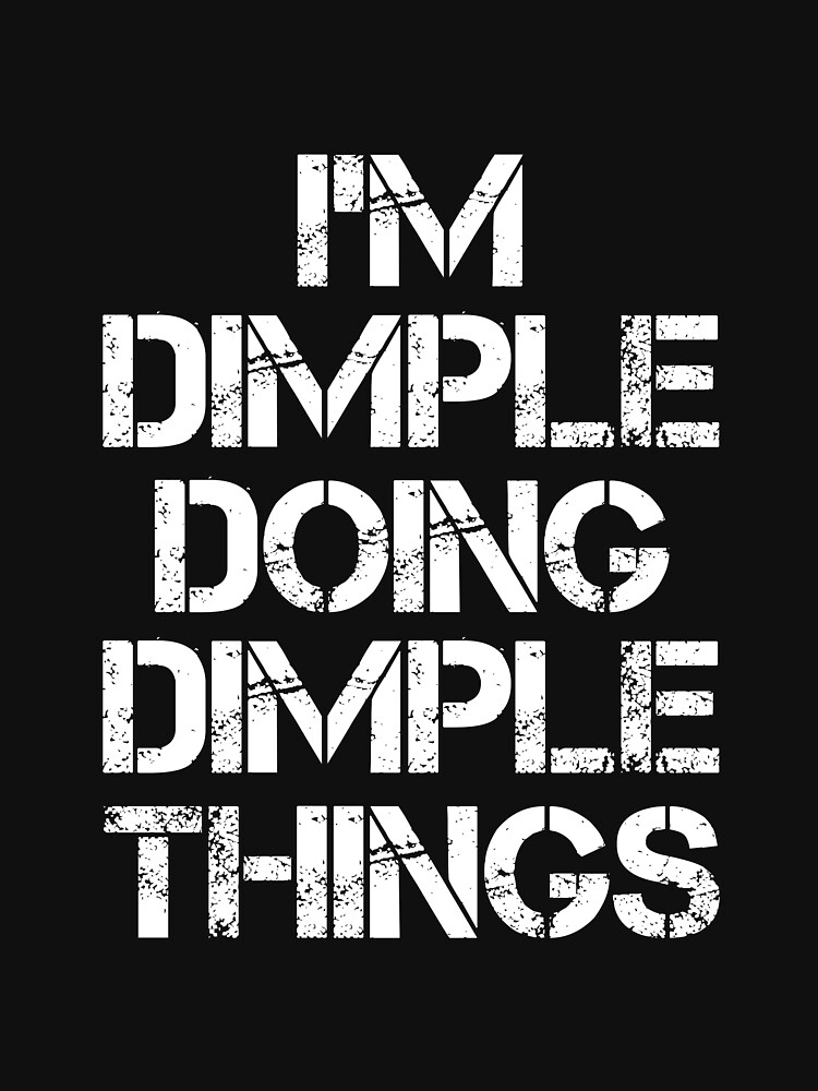 "Dimple Name T Shirt - I'm Dimple Doing Dimple Things Name Gift Item ...