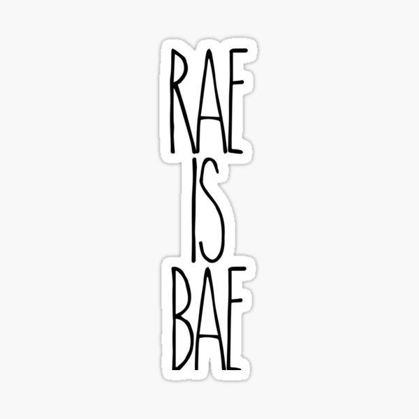 "Rae is Bae " Sticker for Sale by OpalvinesS | Redbubble