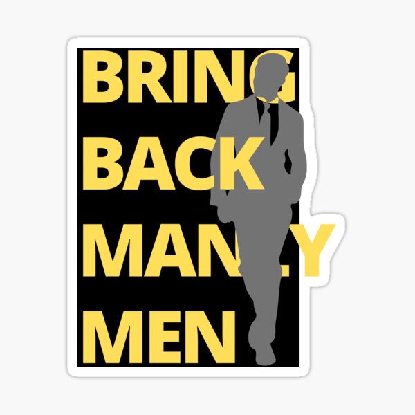 "Bring Back Manly Men" Sticker for Sale by JockArts | Redbubble