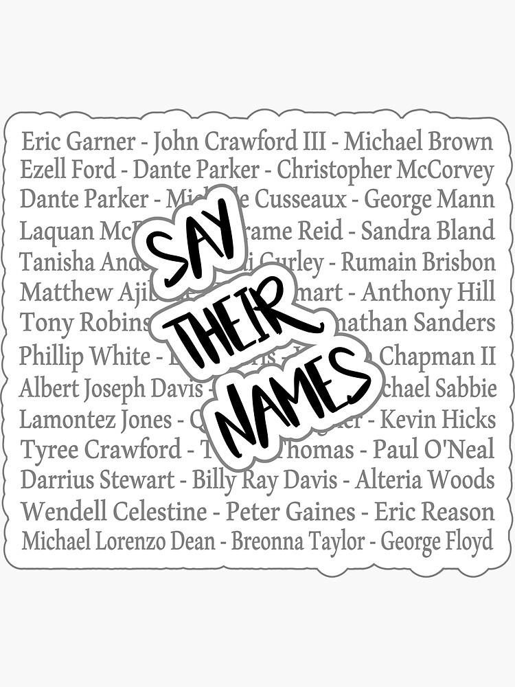 "Say Their Names" Sticker for Sale by BlueberryHill | Redbubble