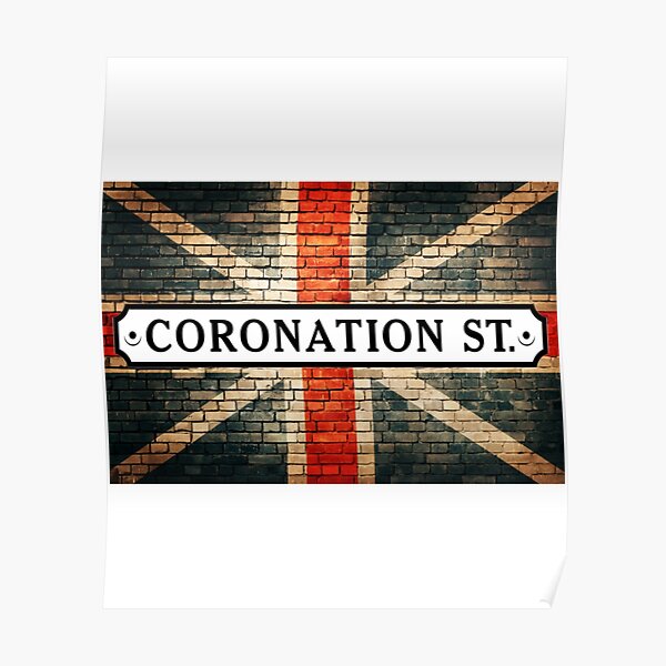"Coronation - corrie!- streets Fitted " Poster for Sale by ...