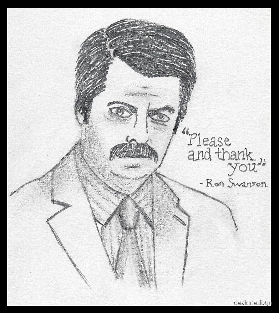 "Ron Swanson - Please & Thank You - Sketch - Parks and Recreation" by ...