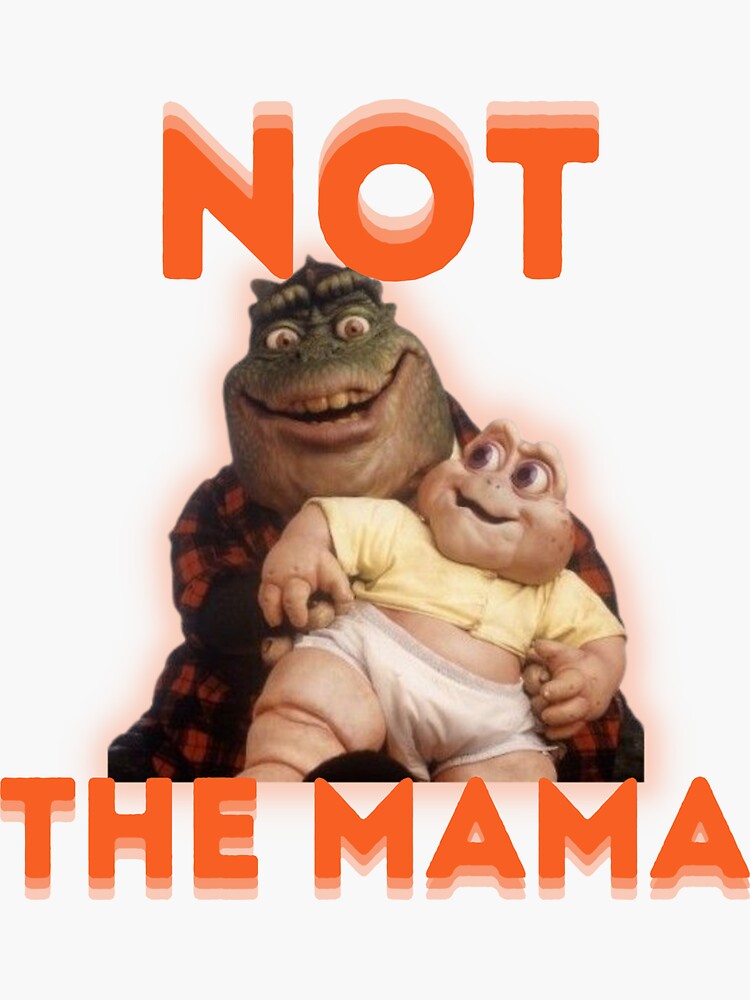 "NOT the Mama!" Sticker by Double-Ghost | Redbubble