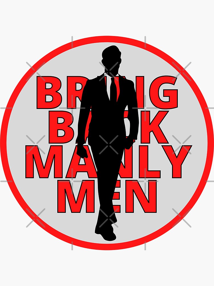 "Bring Back Manly Men" Sticker for Sale by JockArts | Redbubble