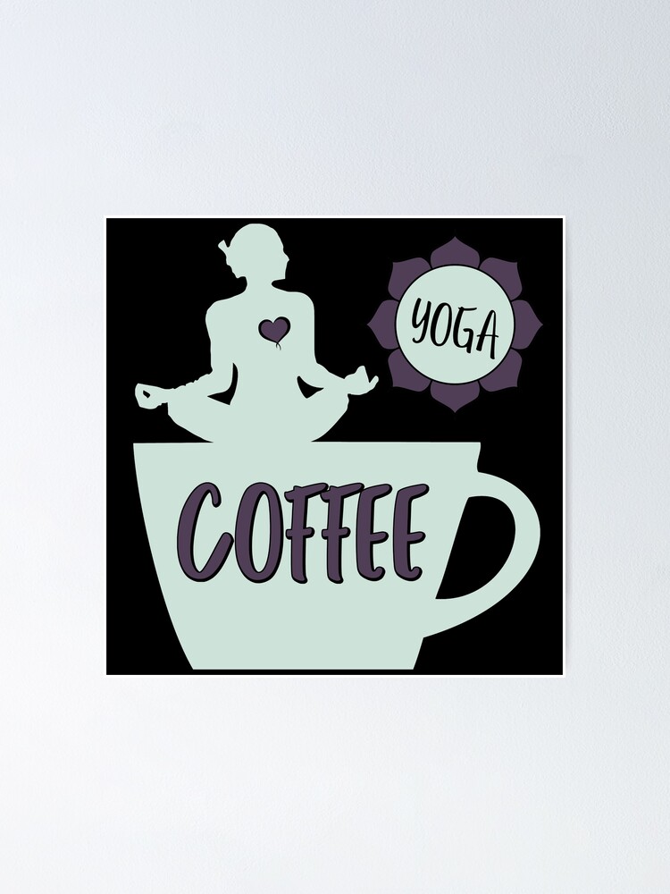 "Meditated & Caffeinated! - Design for a yogi coffee lover. (dark purple and light blue version ...