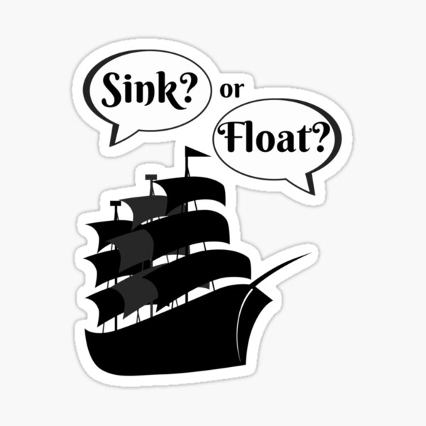 "Sink or Float " Sticker for Sale by Punktail | Redbubble