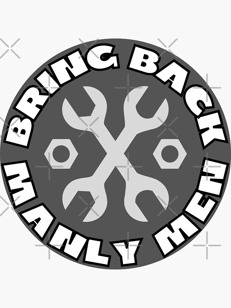 "Bring Back Manly Men" Sticker for Sale by JockArts | Redbubble