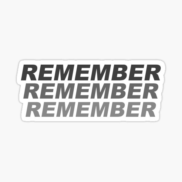 "Remember" Sticker for Sale by fandomfactory | Redbubble
