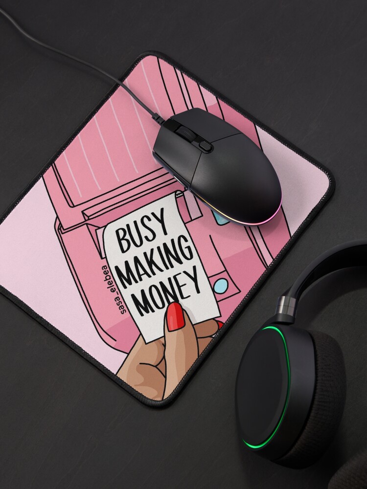 "Making money by Sasa Elebea" Mouse Pad for Sale by Sabrina Brugmann ...