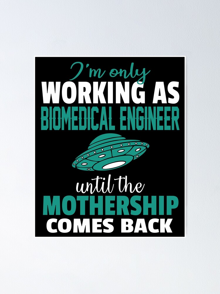 Póster «Regalos Funny Biomedical Engineer | Solo trabajando como ...