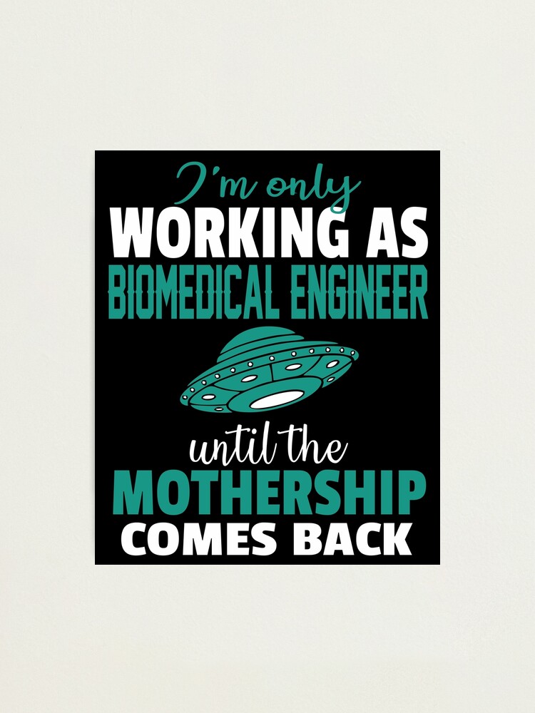 Lámina fotográfica «Regalos Funny Biomedical Engineer | Solo trabajando ...