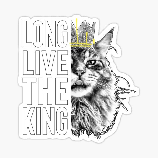 "Long Live The King - Cat Face Crowned with Text" Sticker by voidcrow ...