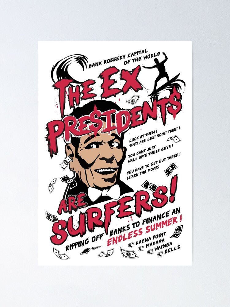 "Point Break - The Ex Presidents Are Surfers! (Light Variant)" Poster ...
