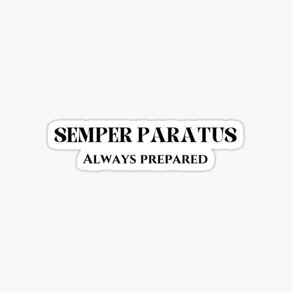 "Semper paratus - Always prepared" Sticker for Sale by LiToDesignCo ...
