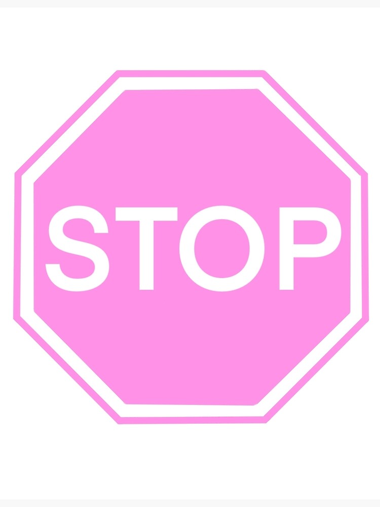 "Pink stop sign" Poster by DanielaFCR | Redbubble