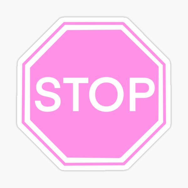 "Pink stop sign" Sticker for Sale by DanielaFCR | Redbubble