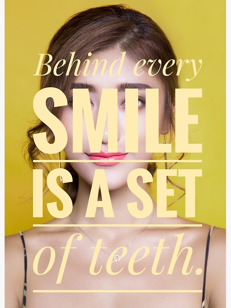 "Behind every smile." Poster for Sale by BentleyHue | Redbubble