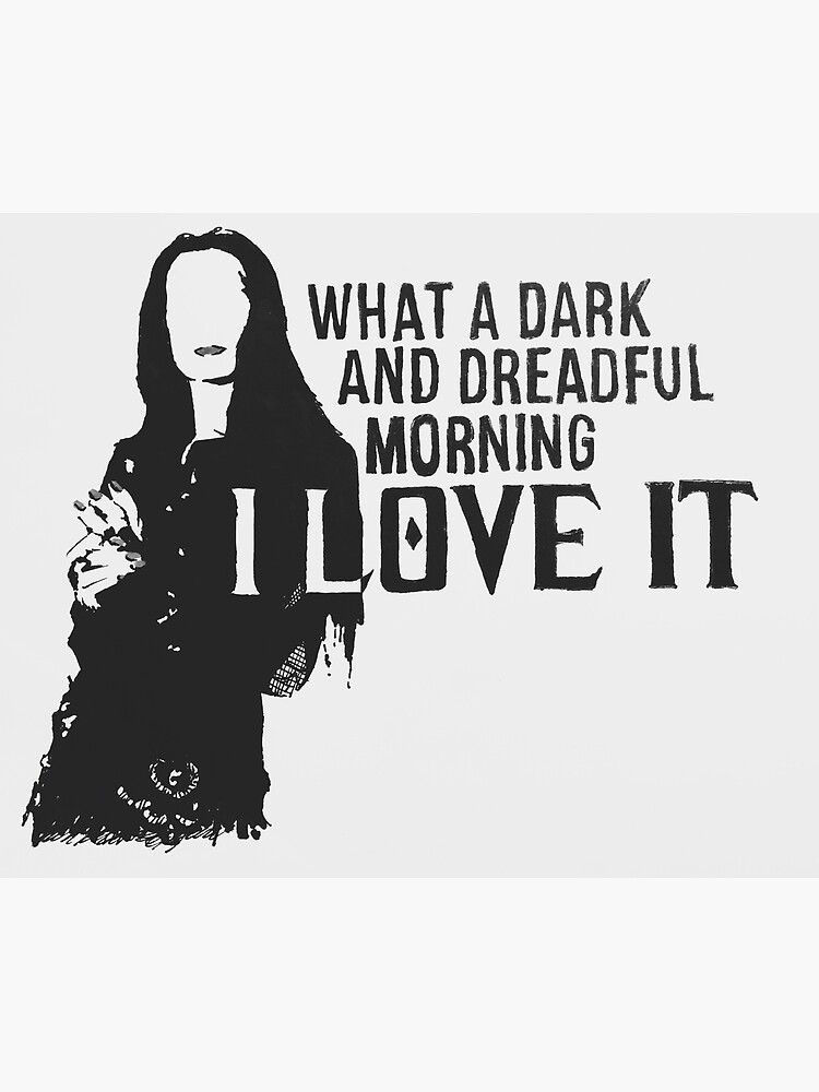 "Morticia Addams "what a dark and dreadful morning"" Photographic Print ...