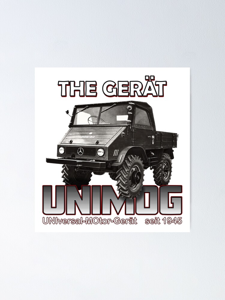 "THE GREAT UNIMOG (UNIversal-MOtor-Gerät) oldschool" Poster by ...