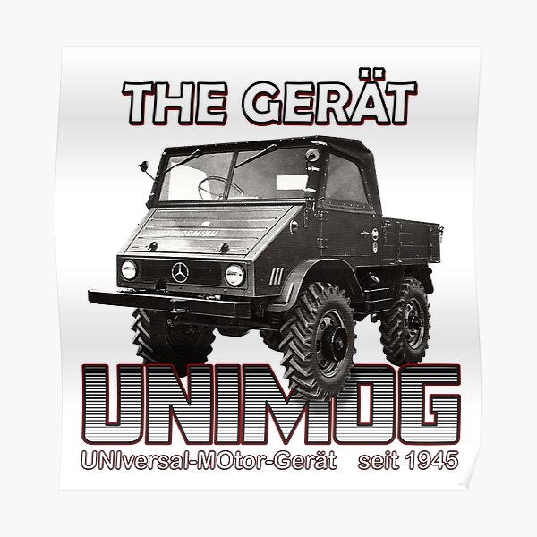 "THE GREAT UNIMOG (UNIversal-MOtor-Gerät) oldschool" Poster by ...