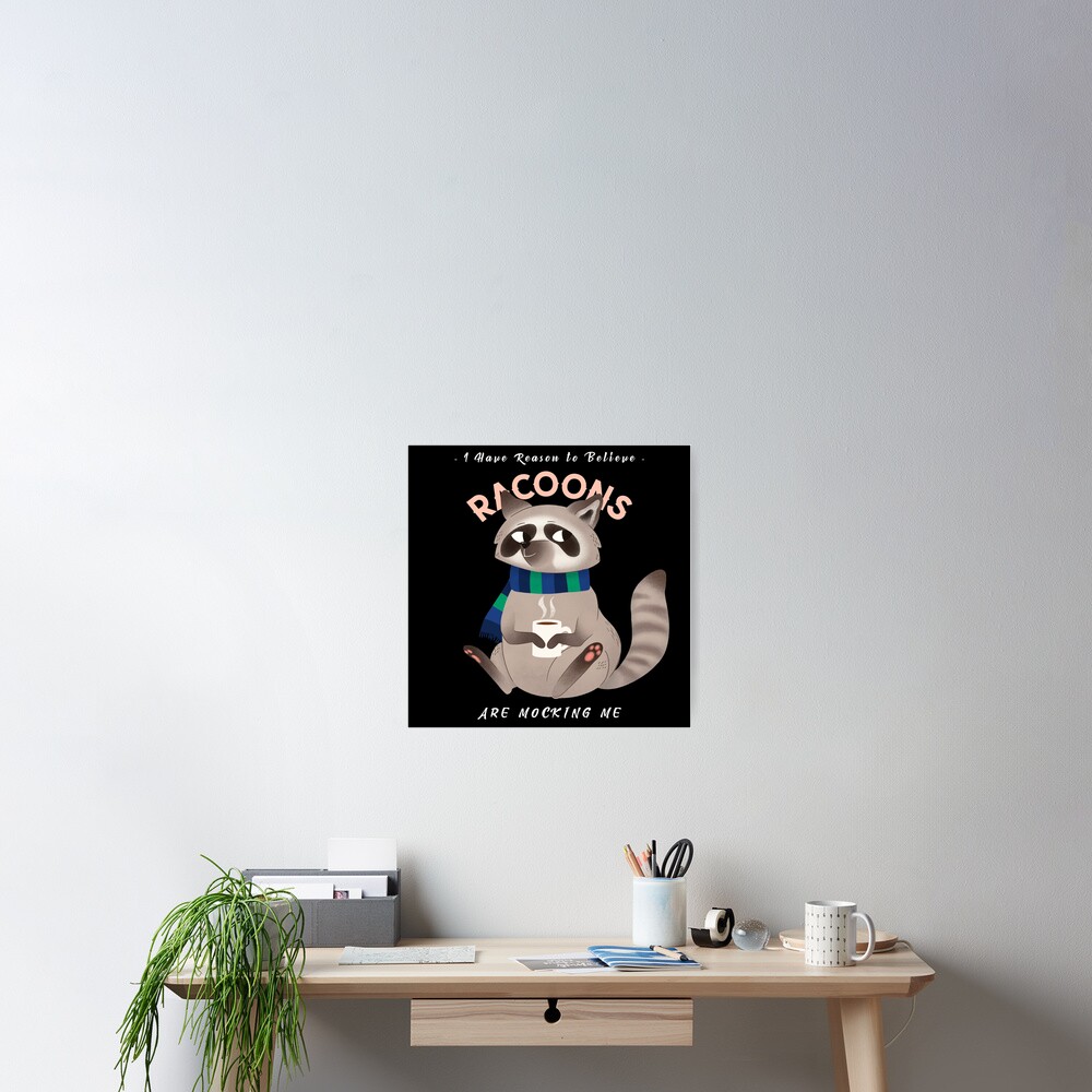 "Waschbären verspotten mich Humor Meme Lustiger Waschbär" Poster von ...