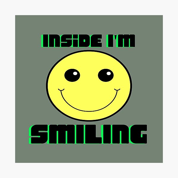 "Inside I'm Smiling - Classic Smiley Face Emoji" Photographic Print for ...