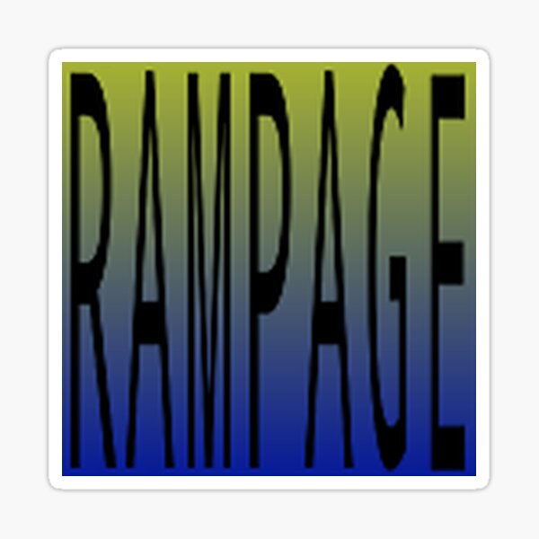 "RAMPAGE" Sticker for Sale by Rensence | Redbubble