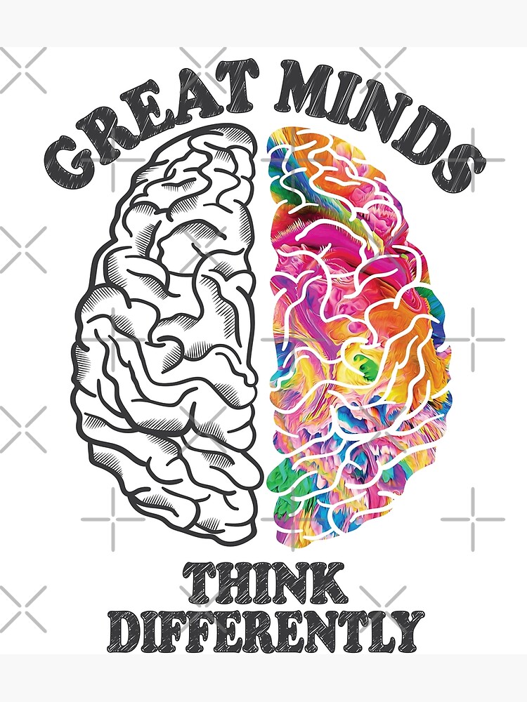 "Great Minds Think Differently - Analytic Creative Brain Left Right ...