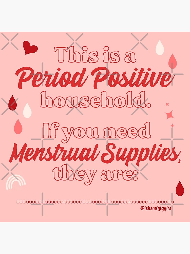 "Period Positive Bathroom Sign - V2" Poster by IshAndGiggles | Redbubble