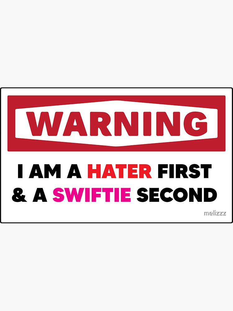 "hater first, swiftie second" Sticker for Sale by melizzz | Redbubble