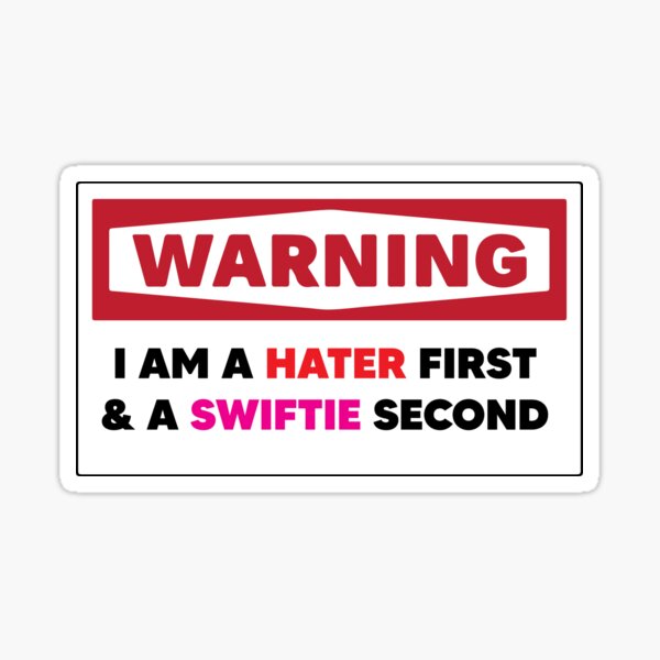 "hater first, swiftie second" Sticker for Sale by melizzz | Redbubble