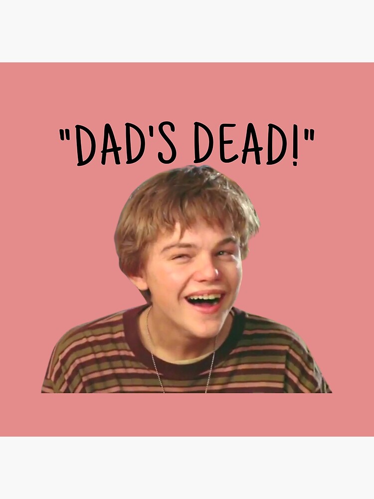 "Dad's Dead!" Poster by inspiredtiger | Redbubble
