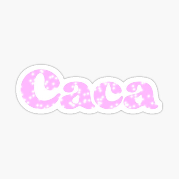 "Caca" Sticker for Sale by PurpleMartin | Redbubble