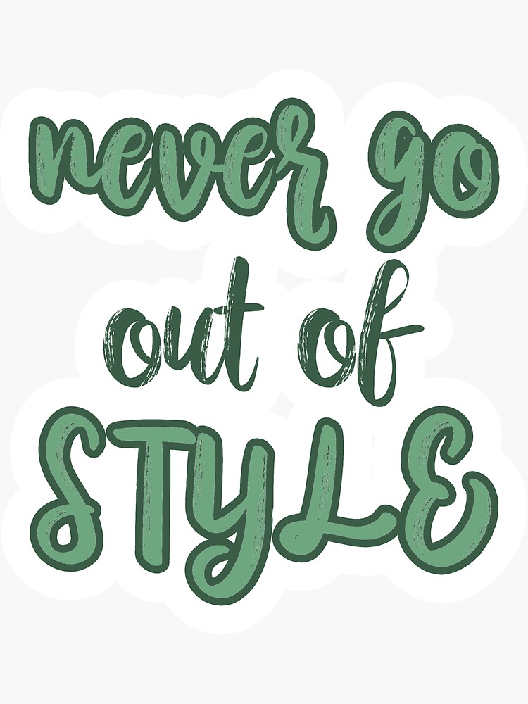 "We Never Go Out Of Style Style Lyrics Taylor Swift" Sticker for Sale ...