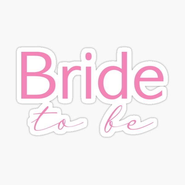 "Bride to be " Sticker for Sale by LioPart | Redbubble