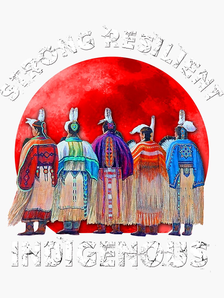 "Strong Resilient Indigenous Native American" Sticker for Sale by ...