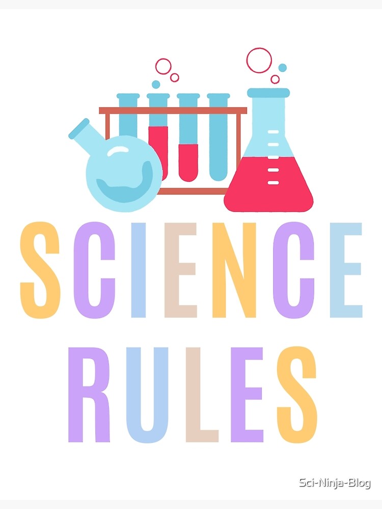 "Science Rules (white background)" Poster for Sale by Sci-Ninja-Blog ...