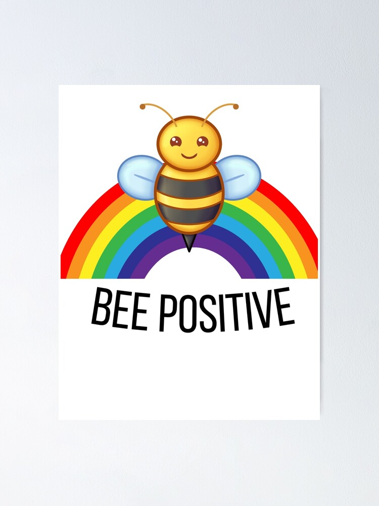 "Bee positive" Poster for Sale by Go2grafix | Redbubble